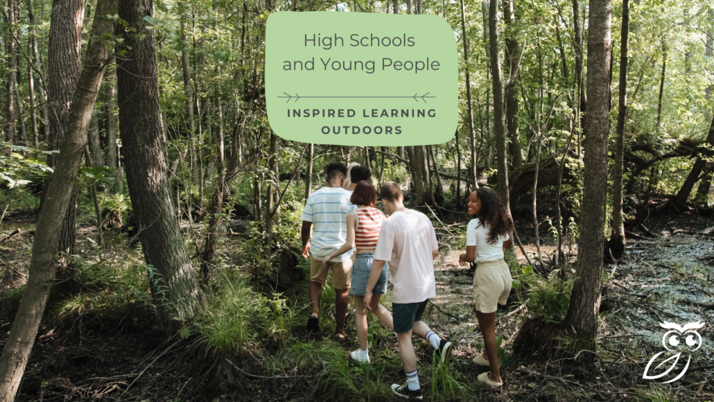 High Schools and Young People - Love Outdoor Learning